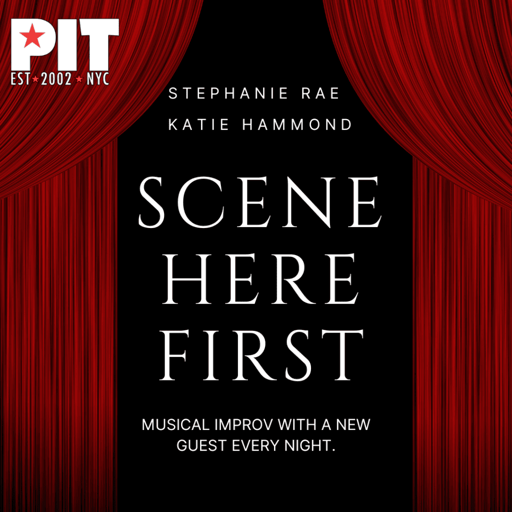 Scene Here First | Peoples Improv Theater