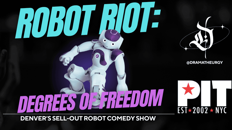 Robot Riot: Degrees of Freedom | Peoples Improv Theater